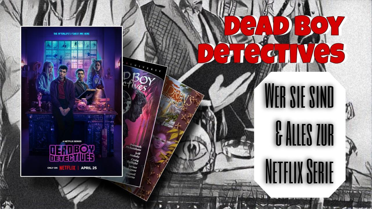 Dead Boy Detectives - Wer sie sind & Alles zur Netflix Serie - Renes ...
